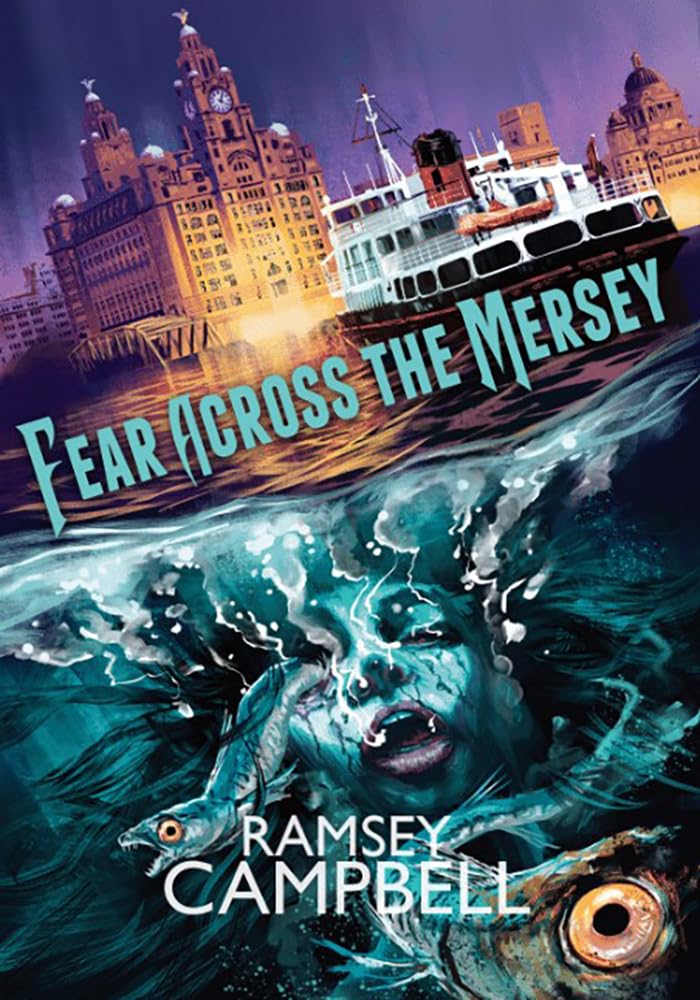 Fear Across the Mersey: Amazon.co.uk: Ramsey Campbell, Ilan Sheady ...