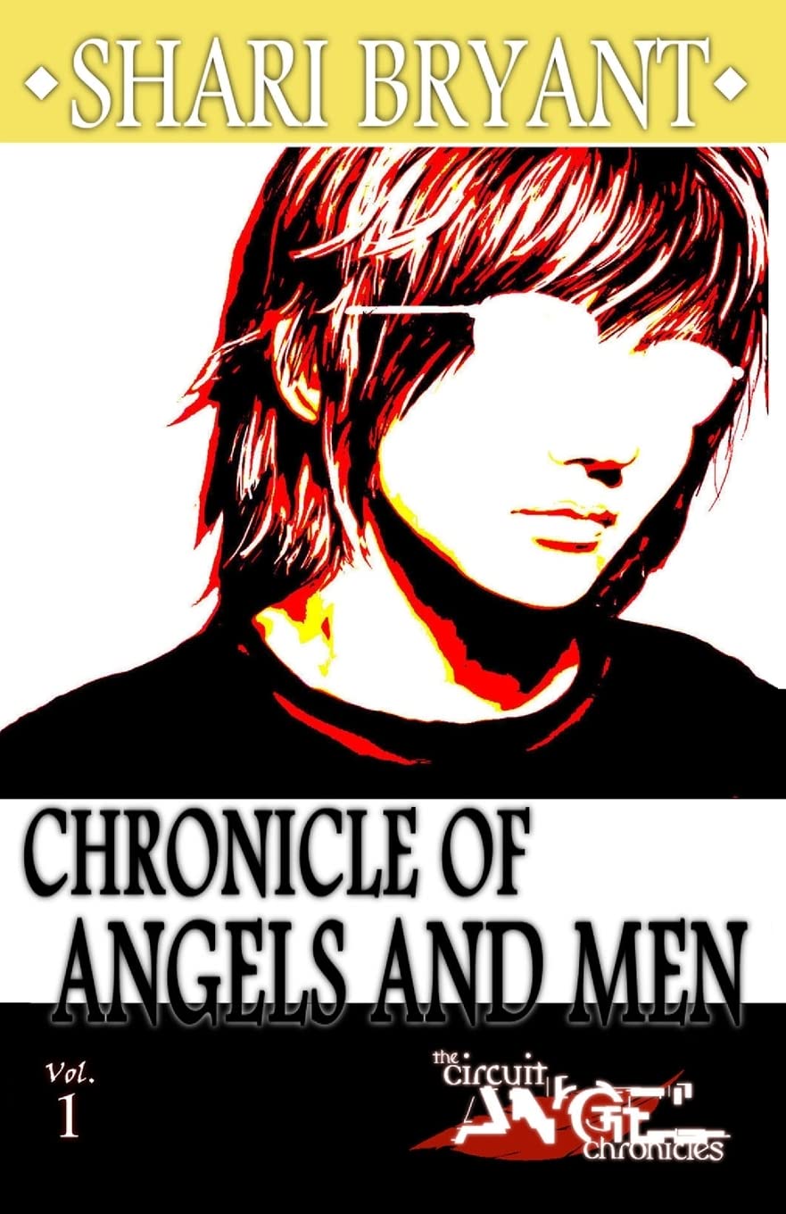 Circuit Angel: Chronicle of Angels and Men (The Circuit Angel ...