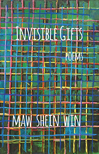 Invisible Gifts: Poems - Kindle edition by Win, Maw Shein. Literature ...