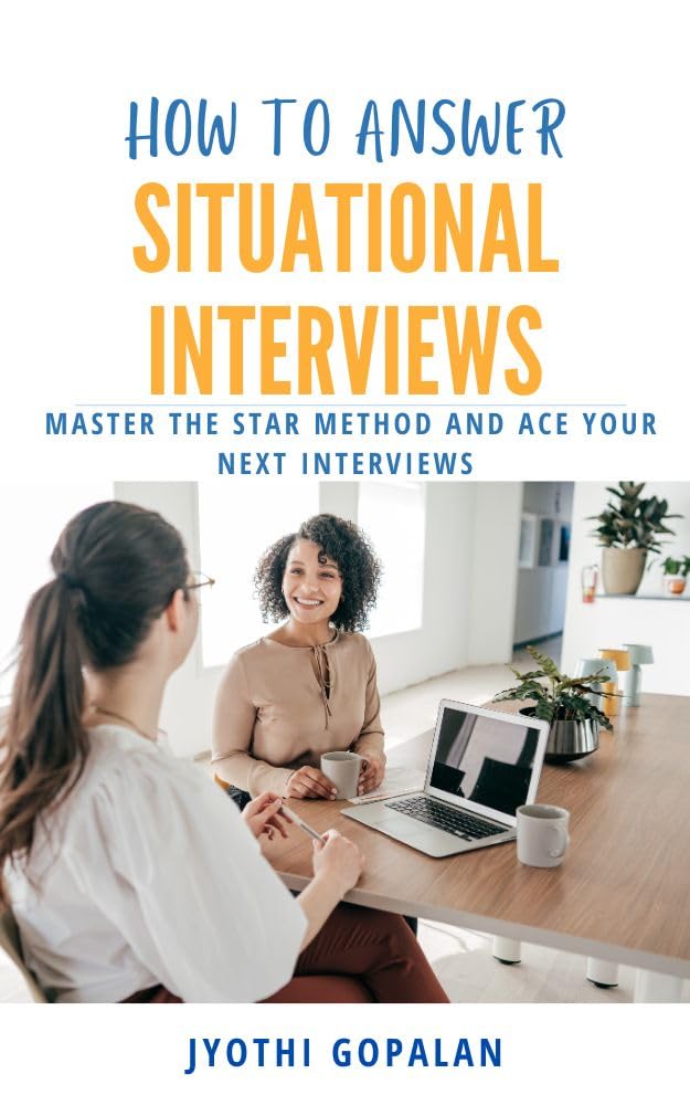 Amazon.com: How to Answer Situational Interviews: Master the Star Method and Ace your Next ...