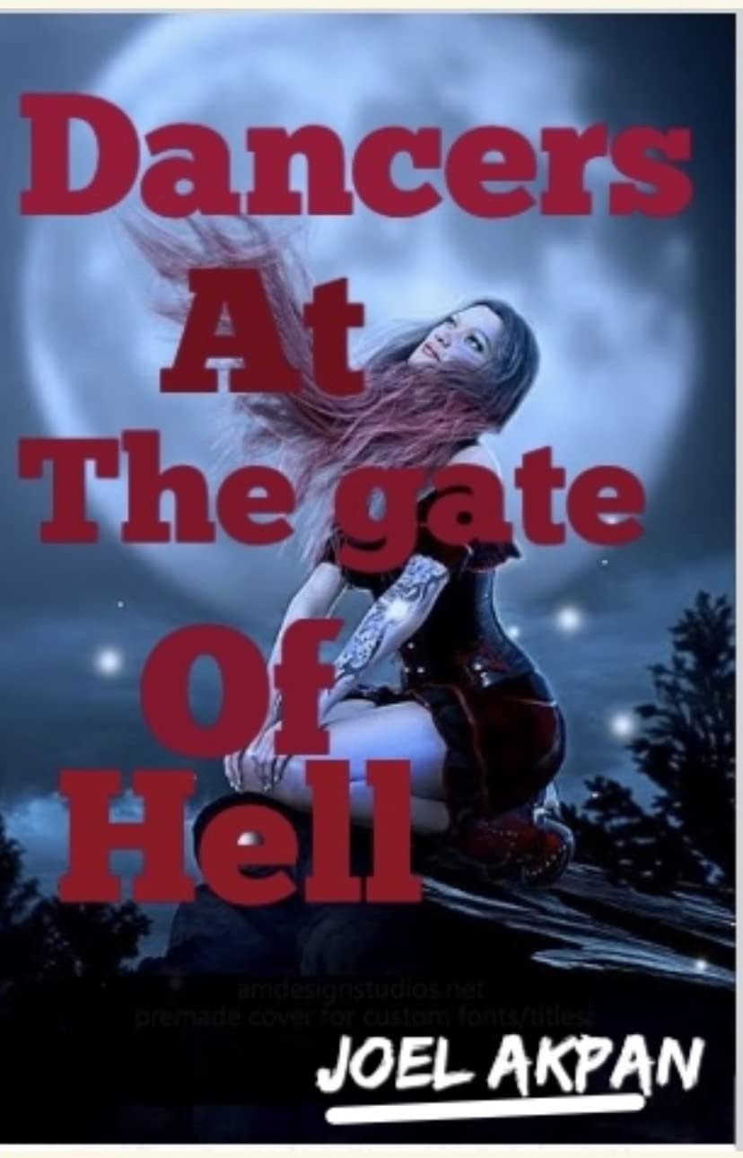 Amazon.com: Dancers at the gate of hell eBook : Akpan, Joel: Kindle Store