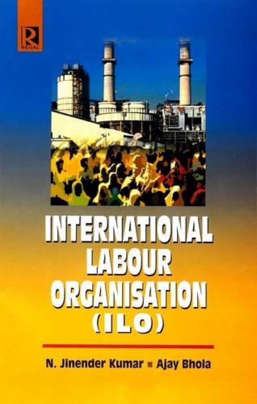 International Labour Organisation (ILO): N. Jinender Kumar, Ajay Bhola ...