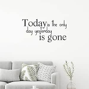 Amazon.com: Wall Decals 36 Inch Today is The Only Day. Yesterday is ...