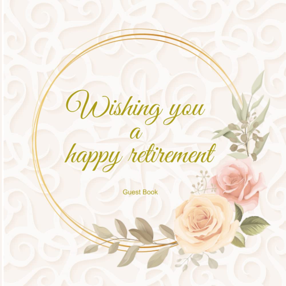 Wishing you a Happy Retirement: Guest Book for Retired Women, teachers ...