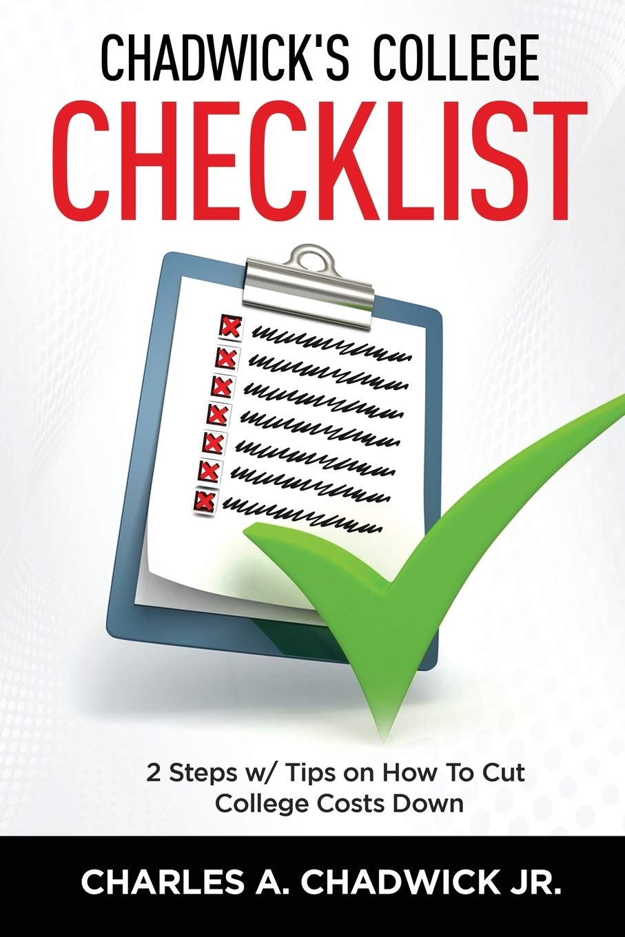 Chadwick's College Checklist 2 Steps w/Tips on How To Cut College Costs ...