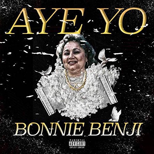 Aye Yo [Explicit] by Bonnie Benji on Amazon Music - Amazon.com