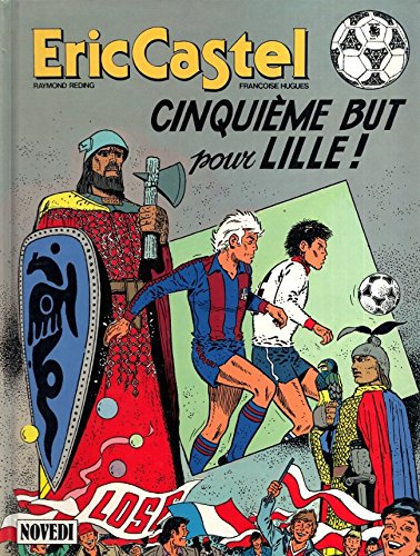 Eric Castel Numero 14 : Cinquieme But Pour Lille : Reding, R, Hughes ...