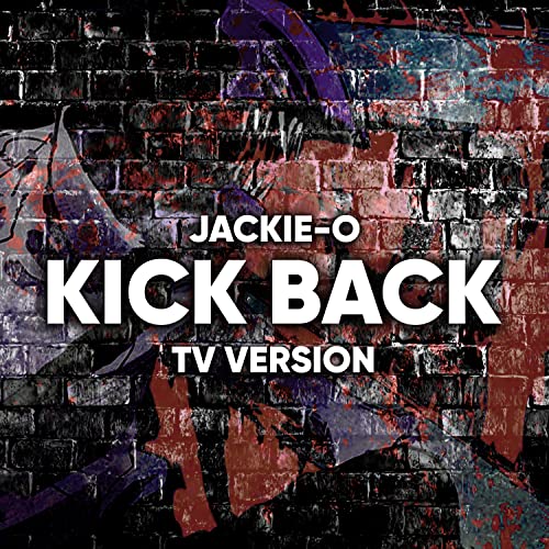 Play KICK BACK (TV Version) by Jackie-O on Amazon Music Unlimited