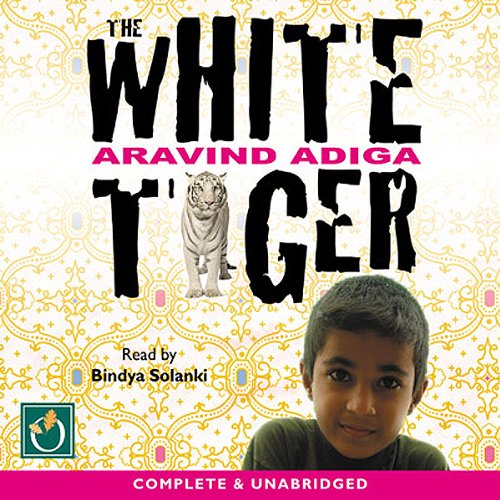 The White Tiger (Audio Download): Bindya Solanki, Aravind Adiga ...