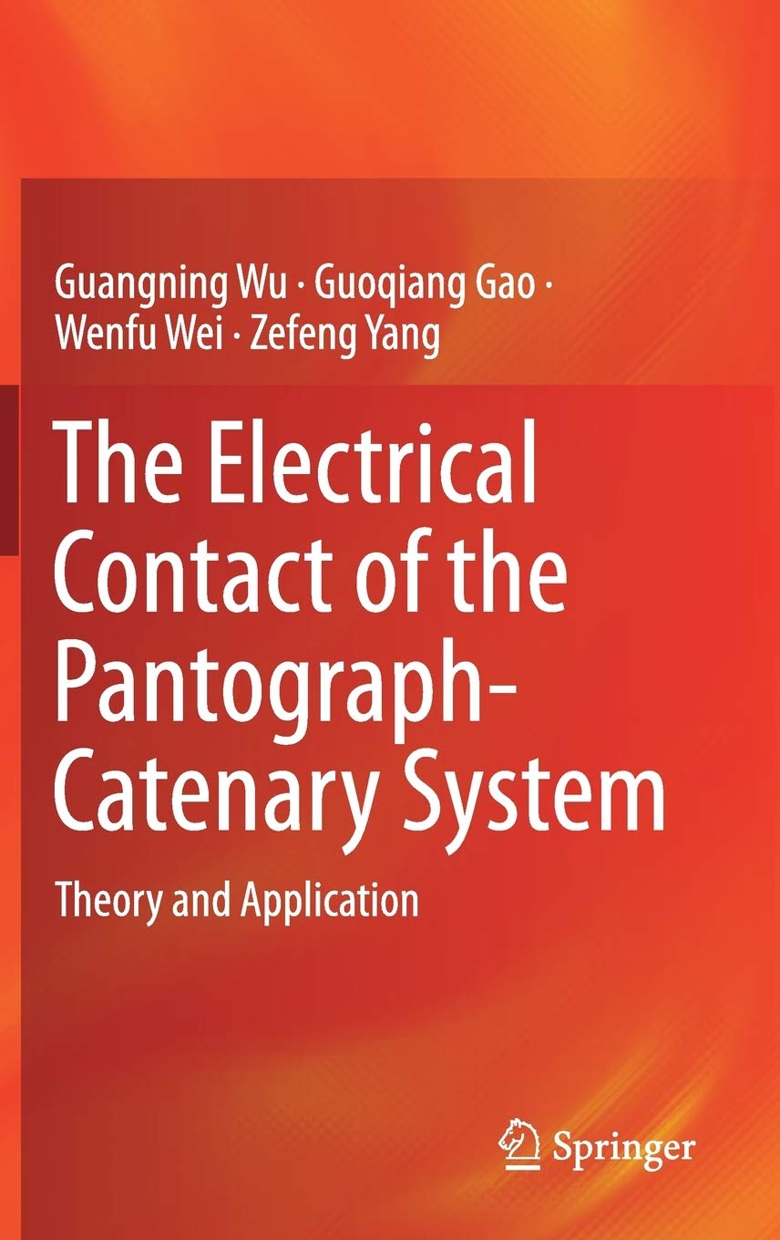 Buy The Electrical Contact Of The Pantograph Catenary System Theory buy-the-electrical-contact-of-the-pantograph-catenary-system-theory