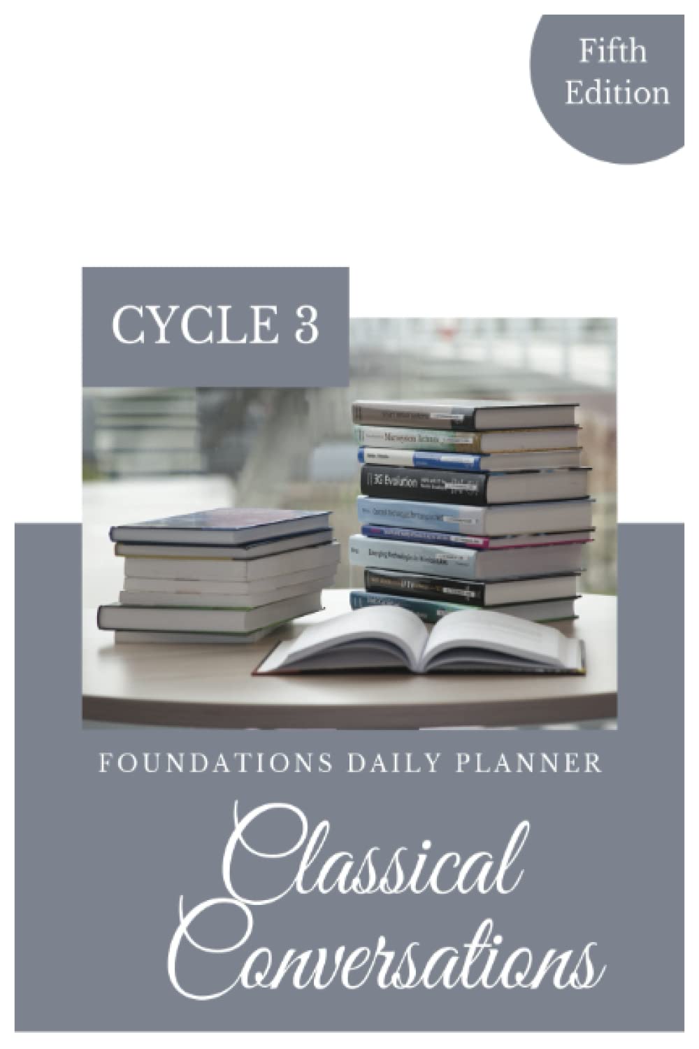 Classical Conversations Homeschool Planner: Lesson Planner & Organizer: Cycle 3 Foundations ...