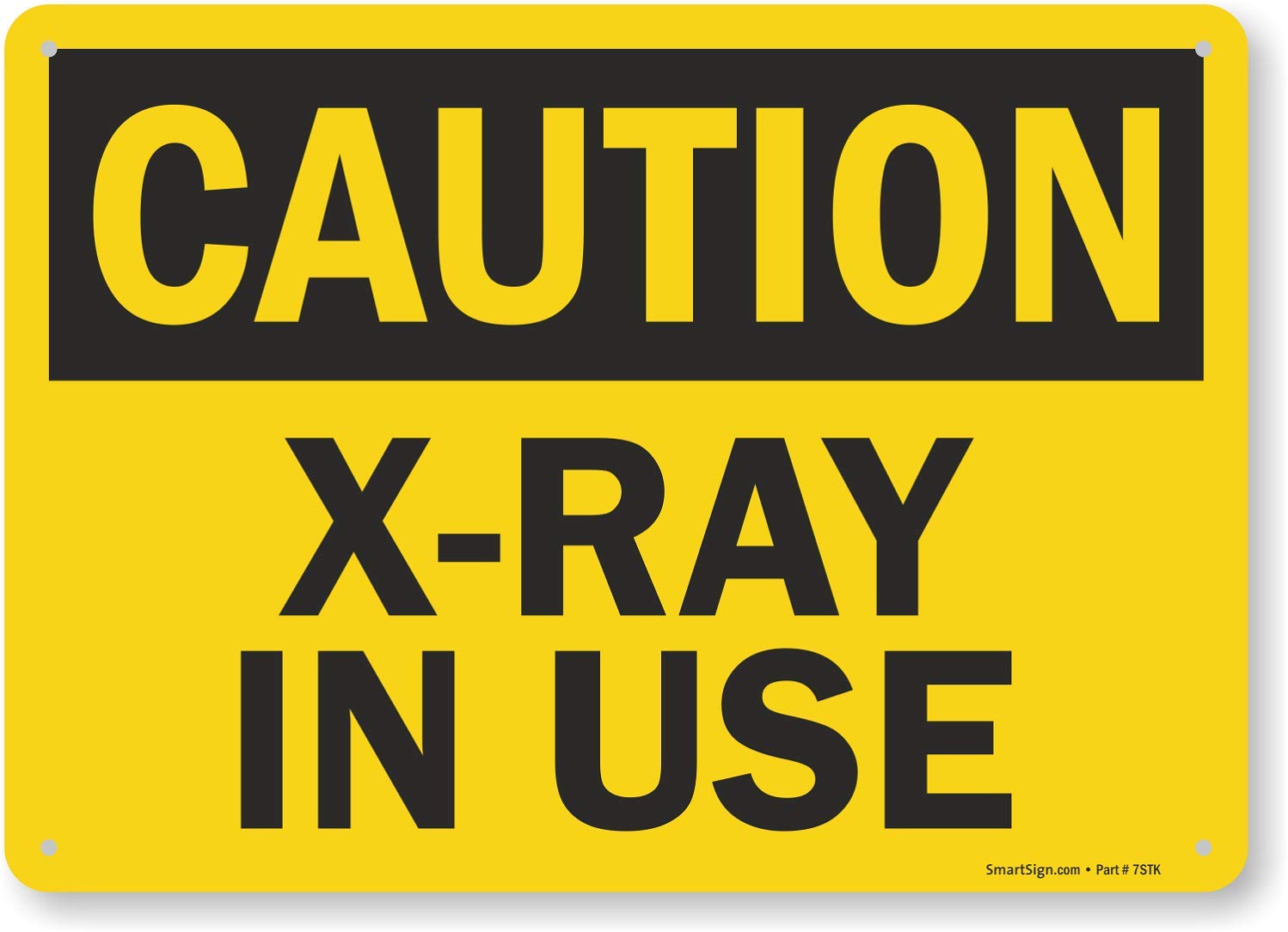 SmartSign Aluminum Sign, Legend "Caution: X-Ray in Use", 10" High X 14 ...