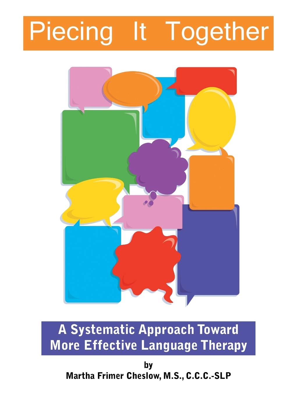 Piecing It Together: A Systematic Approach toward More Effective ...