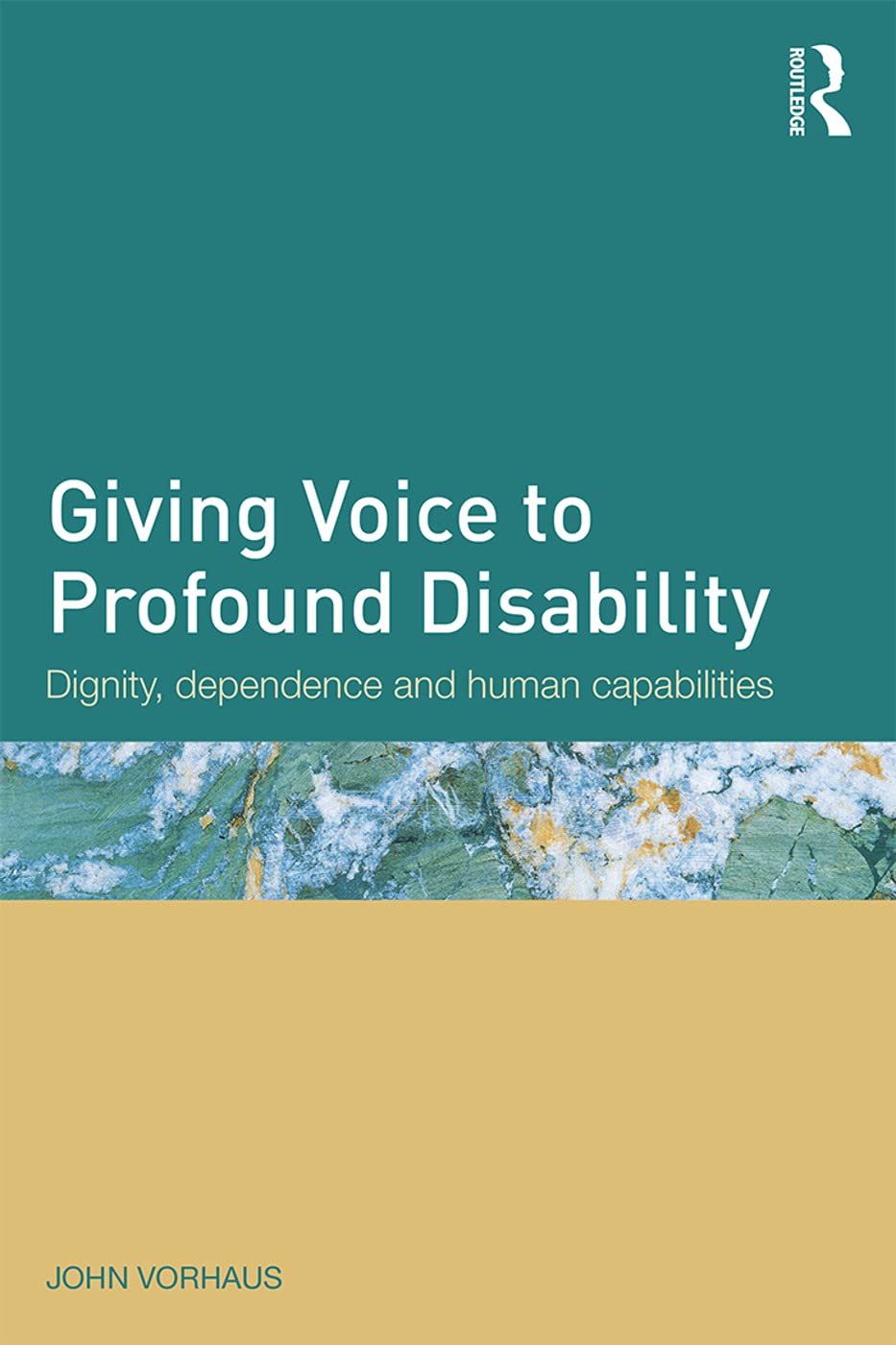 Giving Voice to Profound Disability: Dignity, dependence and human ...