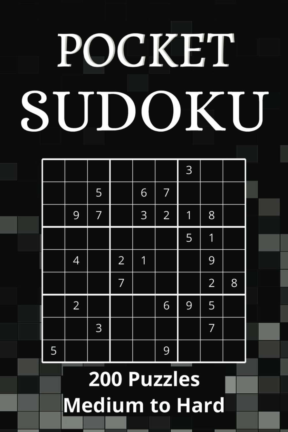 Pocket Sudoku that is Portable: 200 puzzles Medium to Hard w/ Solutions ...