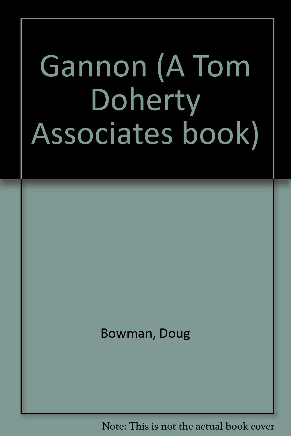 Gannon (A Tom Doherty Associates book): Doug Bowman: 9780330336468 ...