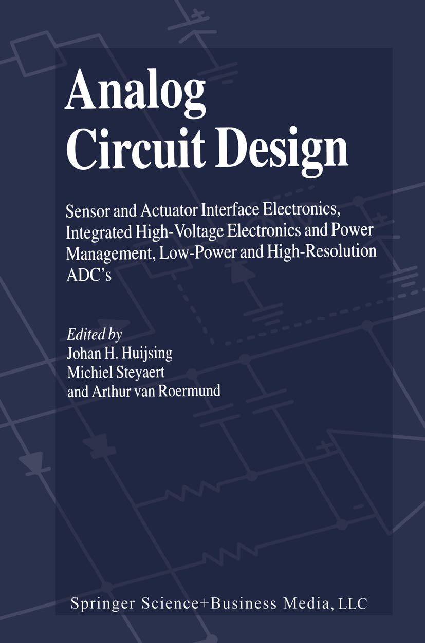 Analog Circuit Design: Sensor and Actuator Interface Electronics ...