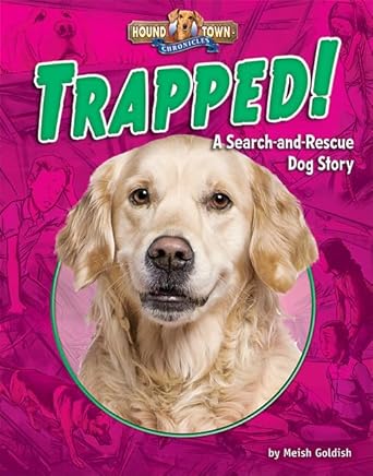 Trapped!: A Search-And-Rescue Dog Story : Buy Online at Best Price in ...