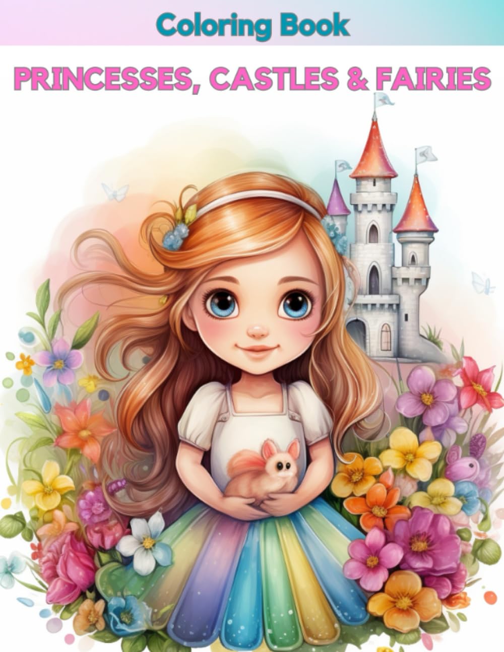 Coloring Book - Princesses, Castles & Fairies: Cute pages for girls ...