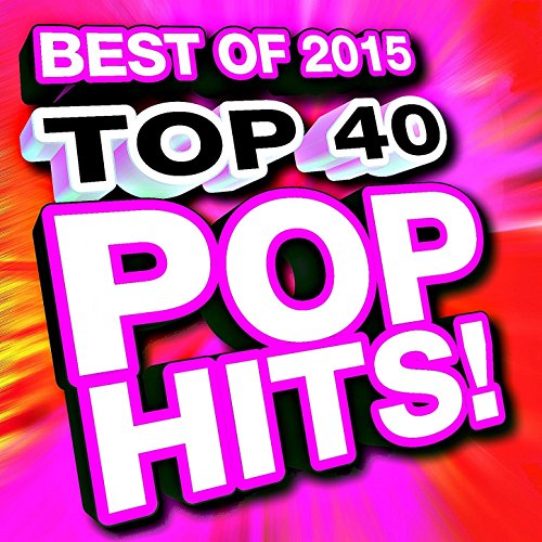 Amazon Music - Ultimate Pop Hits! FactoryのTop 40 Pop Hits! Best of 2015 ...
