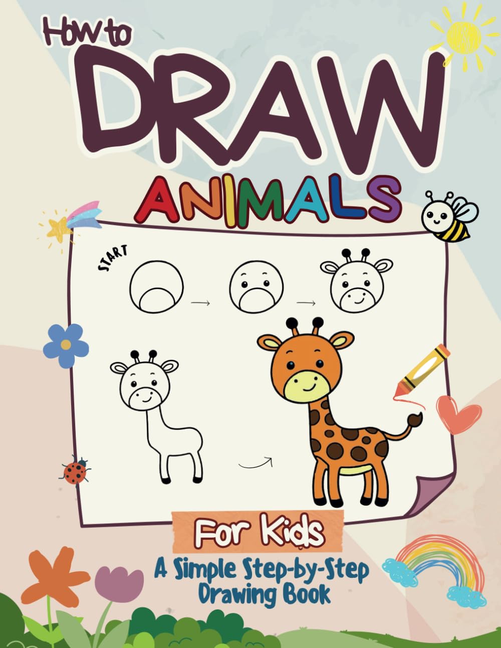 How to Draw Animals for Kids: A Simple Step-by-Step Drawing Book ...