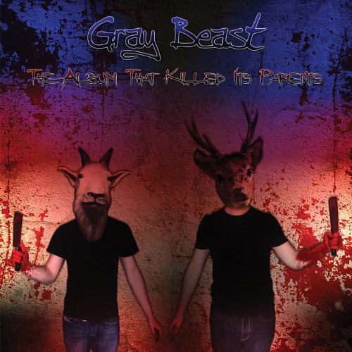 Amazon.com: The Album That Killed Its Parents : Gray Beast: Digital Music