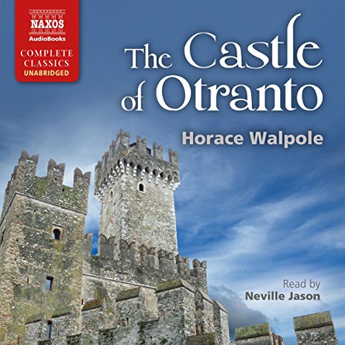 The Castle of Otranto (Audio Download): Horace Walpole, Neville Jason ...