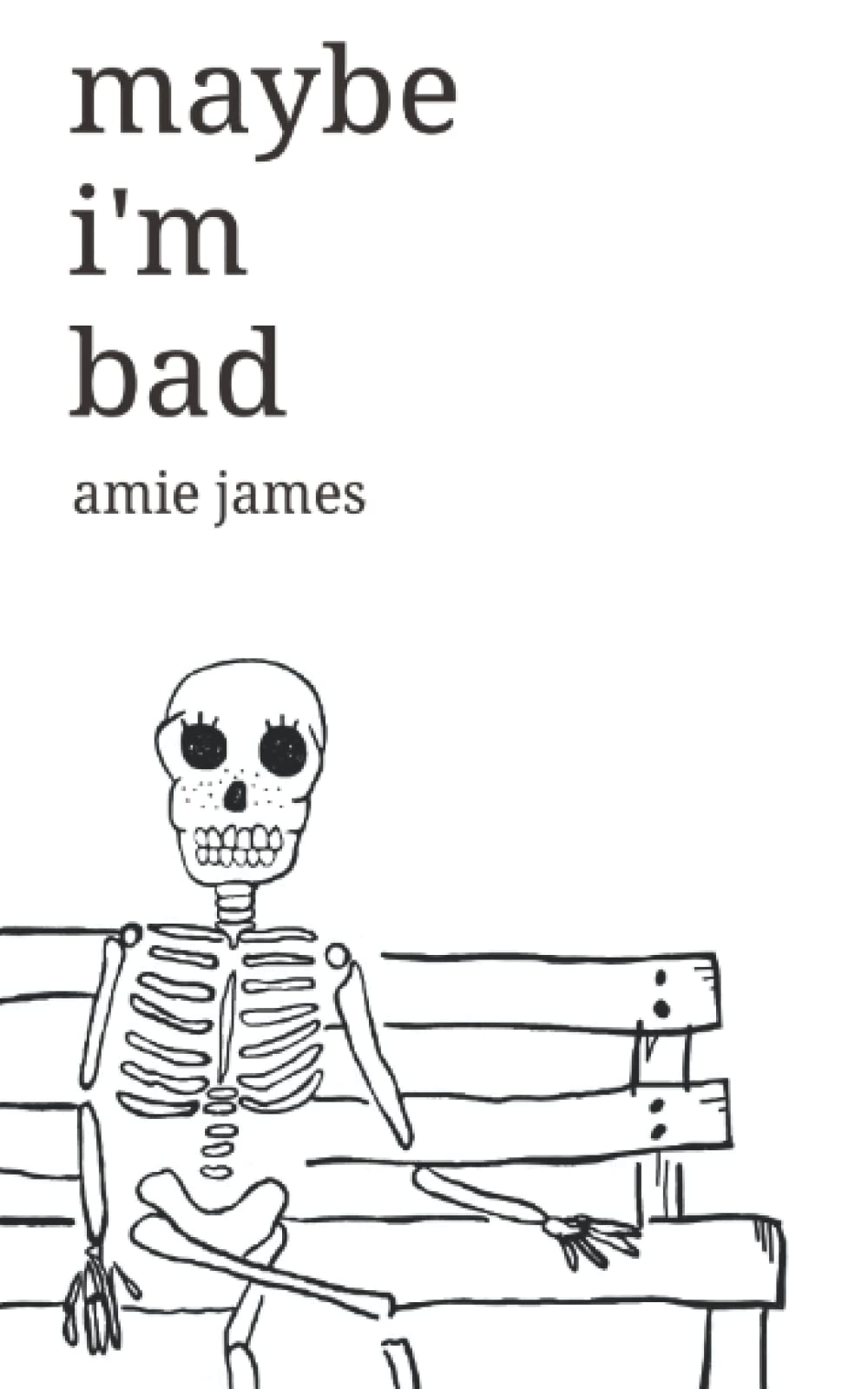 Amazon.com: maybe i'm bad: 9781099940231: James, Amie: Books