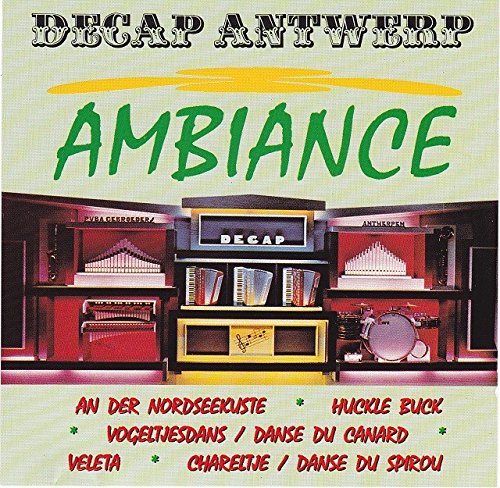 Decap Antwerp Music Productions Presents " Ambiance ": Decap Antwerp ...