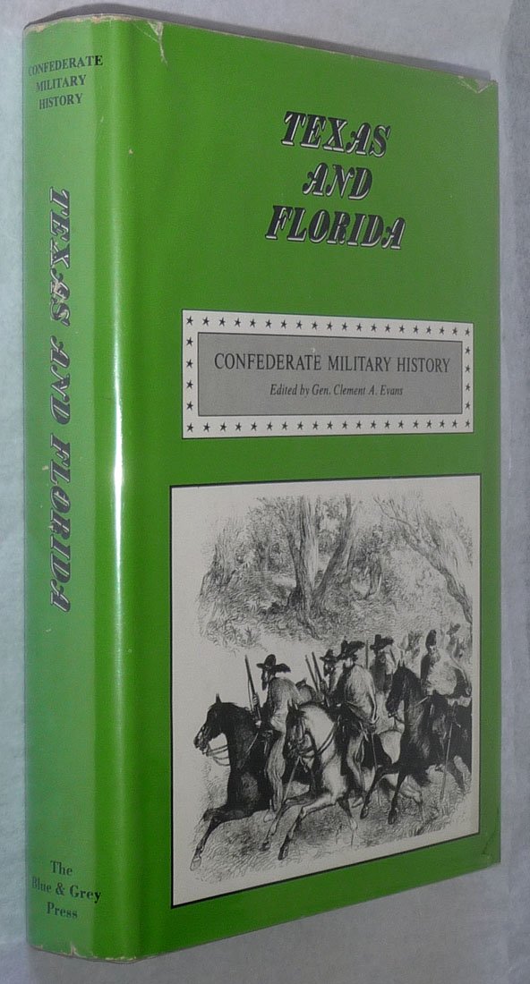 Texas and Florida (Confederate Military History, Volume 11): Roberts, O ...