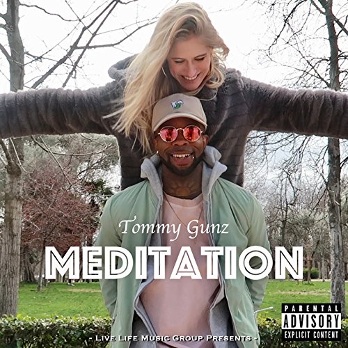 Play Meditation by Tommy Gunz on Amazon Music