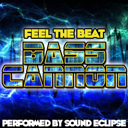 Écouter Feel the Beat: Bass Cannon par Sound Eclipse sur Amazon Music Unlimited