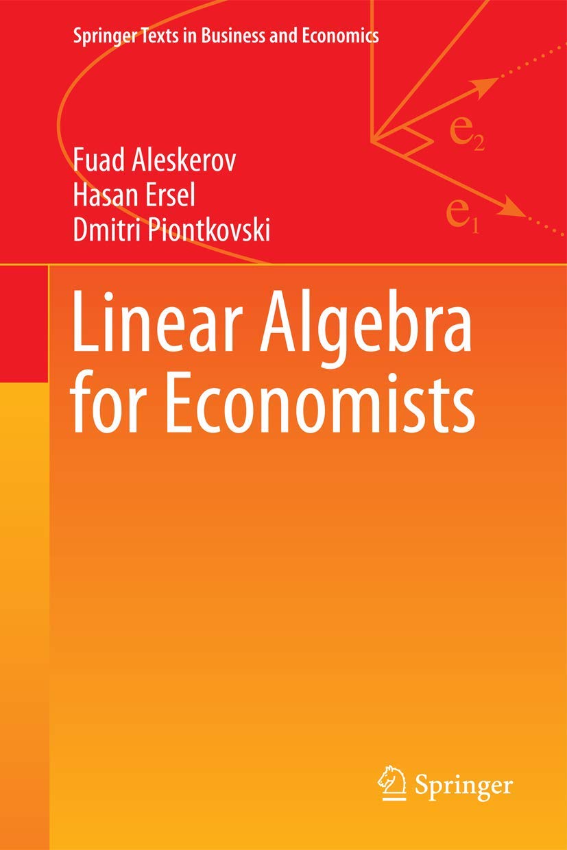 Linear Algebra for Economists (Springer Texts in Business and Economics ...