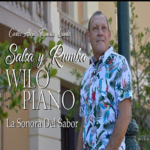 Salsa y Rumba by Wilo Piano la Sonora del Sabor & Carlos Alexis ...