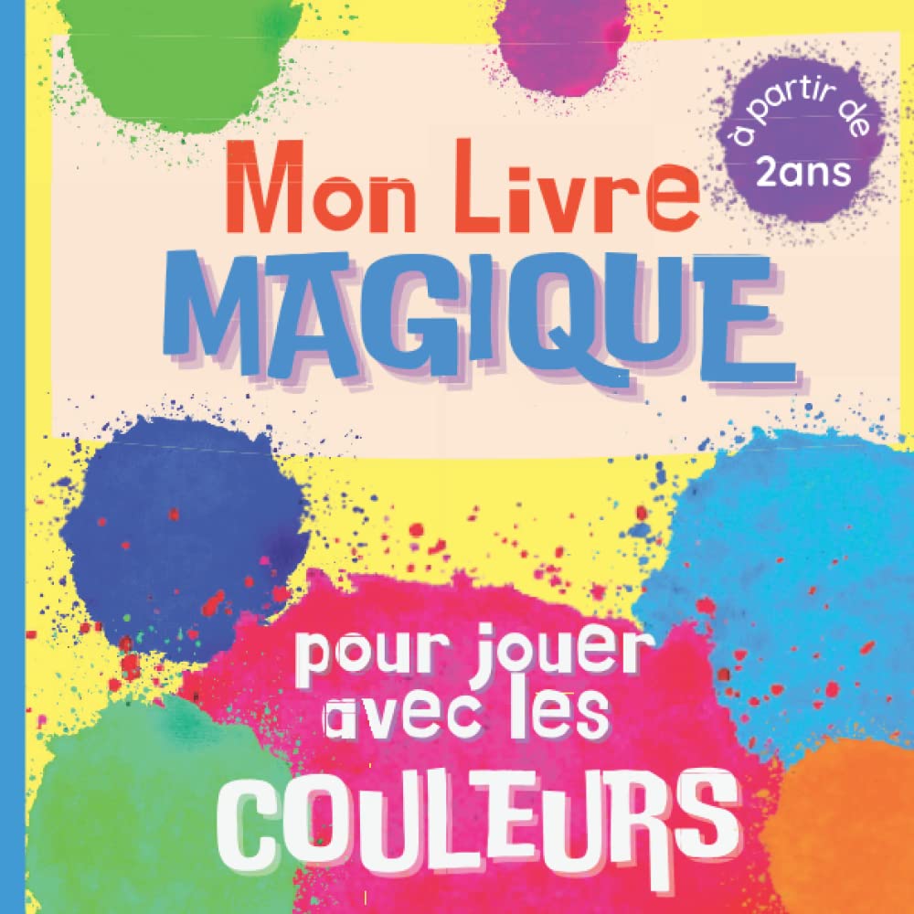 Mon Livre Magique Pour Jouer Avec Les Couleurs Livre Educatif ...