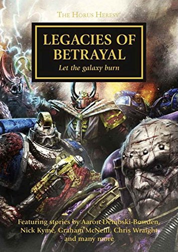 Horus Heresy: Legacies Of Betrayal Hb: Amazon.co.uk: Aaron Dembski ...