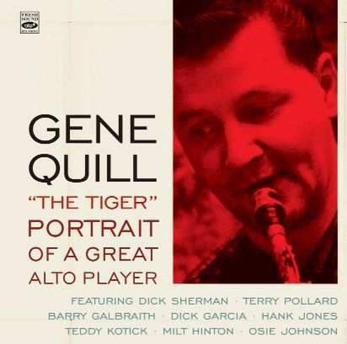 Gene Quill - Gene Quill 'The Tiger' - Portrait Of A Great Alto Player ...
