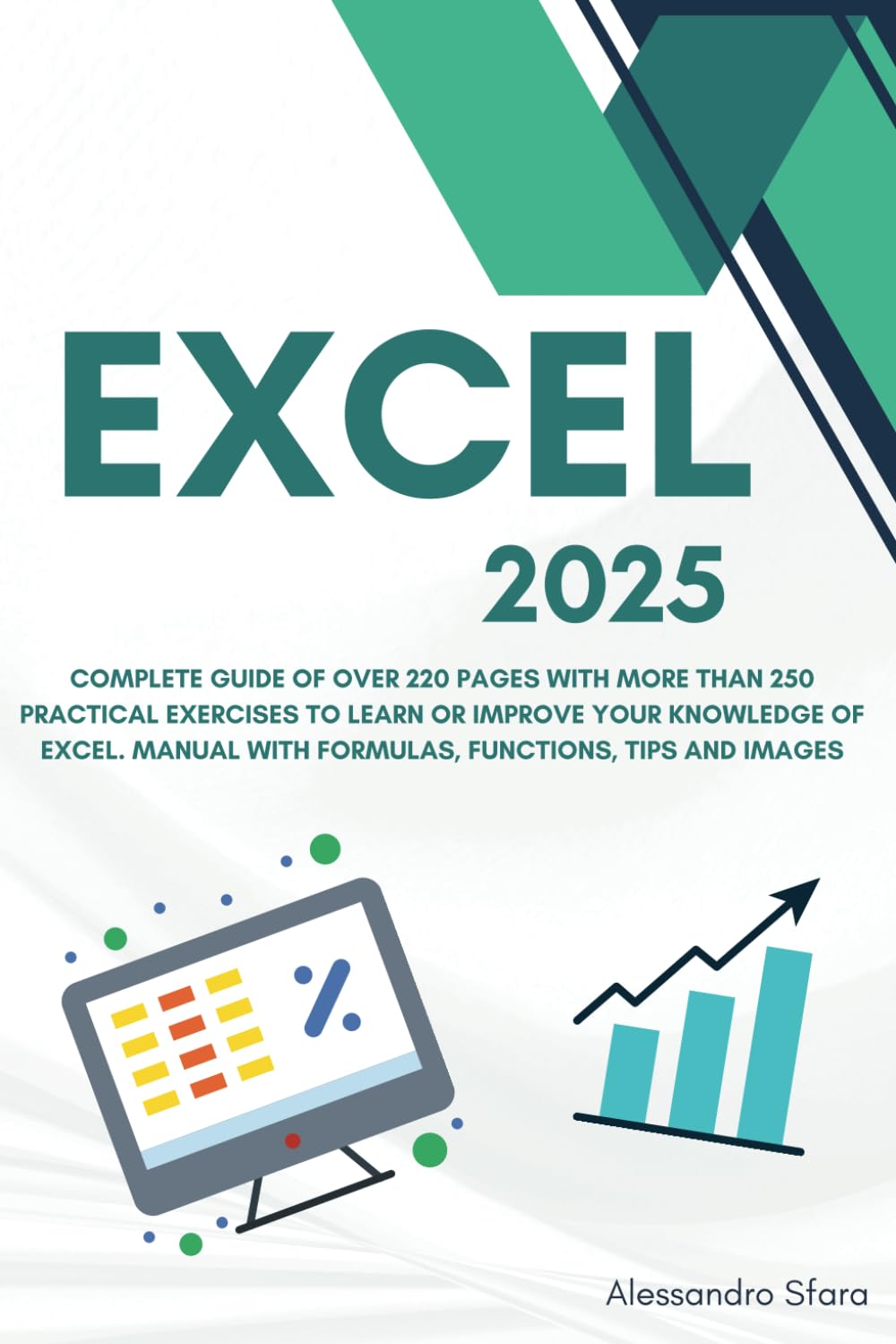 Excel 2025 Complete guide of over 220 pages with more than 250 ...