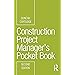 Construction Project Manager's Pocket Book (Routledge Pocket Books ...