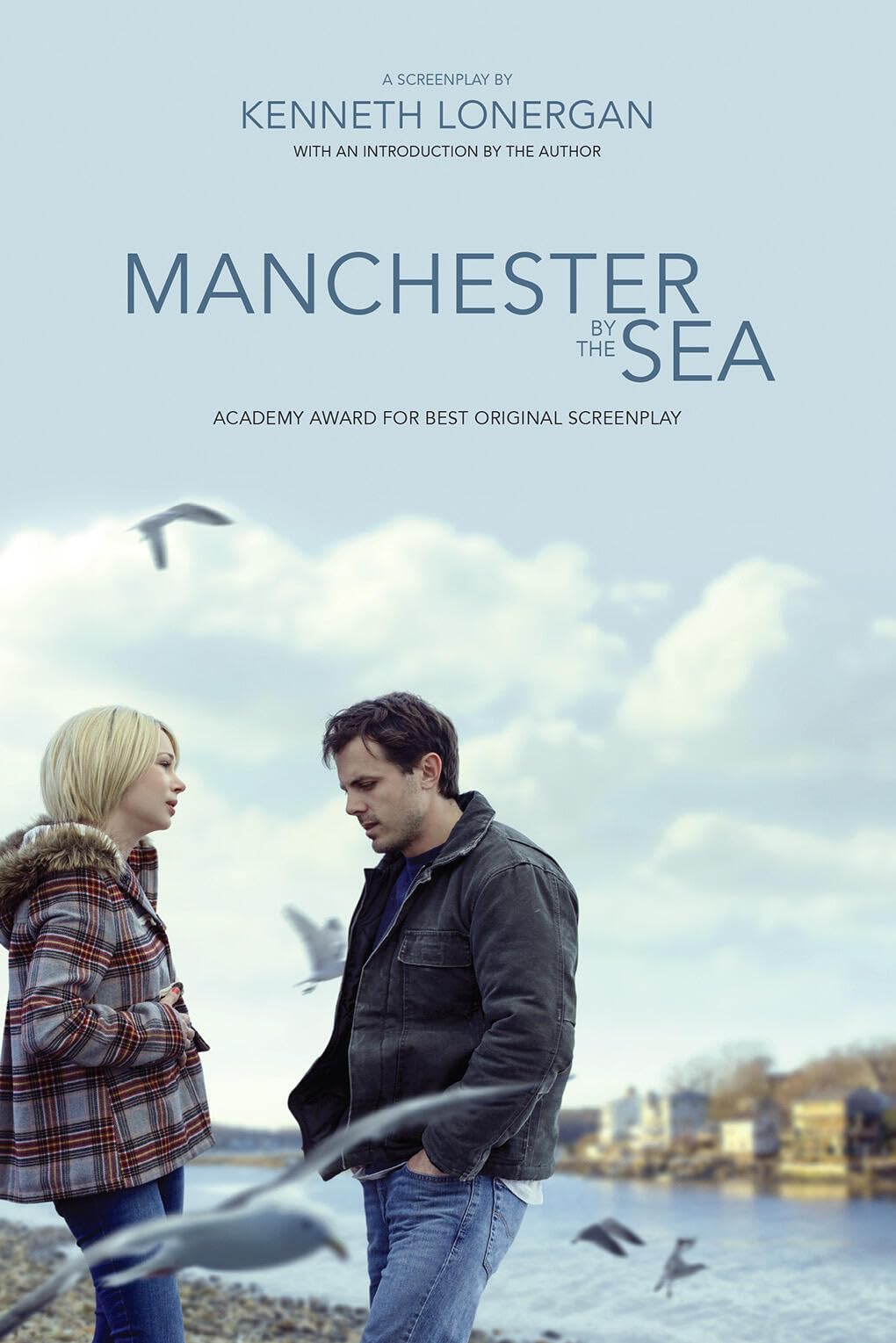 Manchester by the Sea: A Screenplay: Lonergan, Kenneth: 9781468316612 ...
