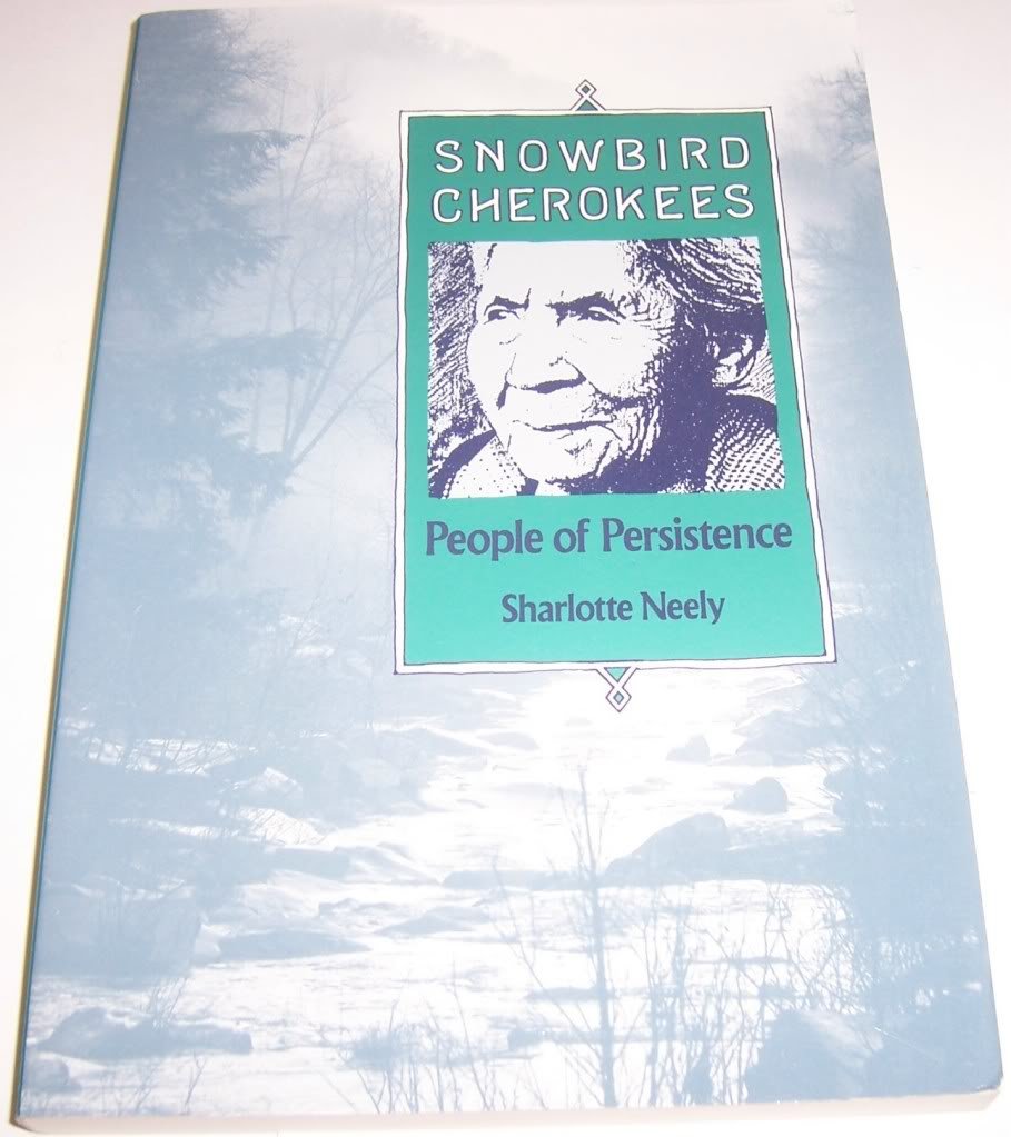 Snowbird Cherokees: People of Persistence (Brown Thrasher Books): Neely ...