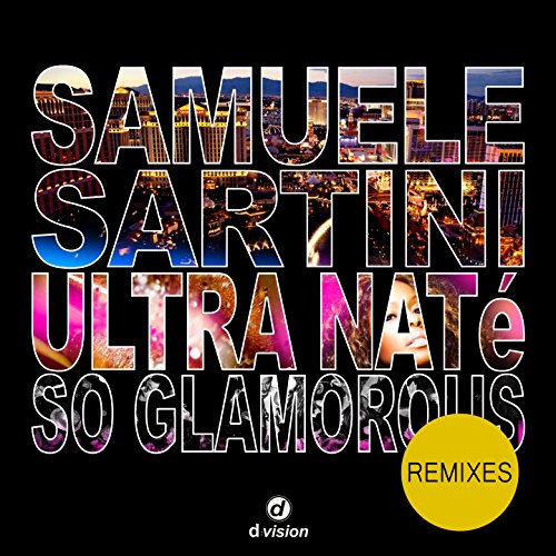 So Glamorous de Samuele Sartini & Ultra Naté en Amazon Music Unlimited