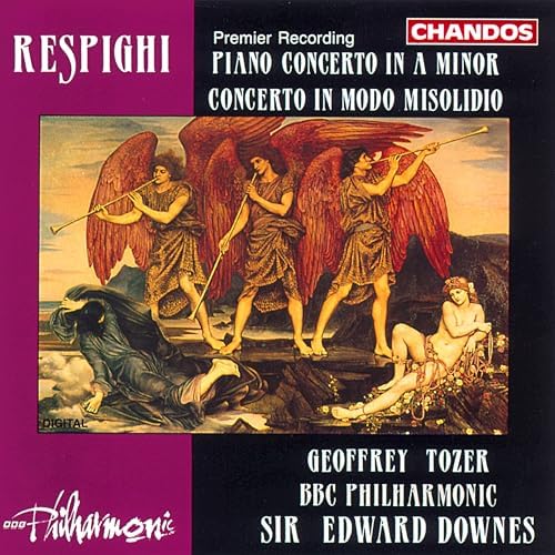 Respighi: Piano Concerto in A Minor, P. 40 & Concerto in modo misolido ...