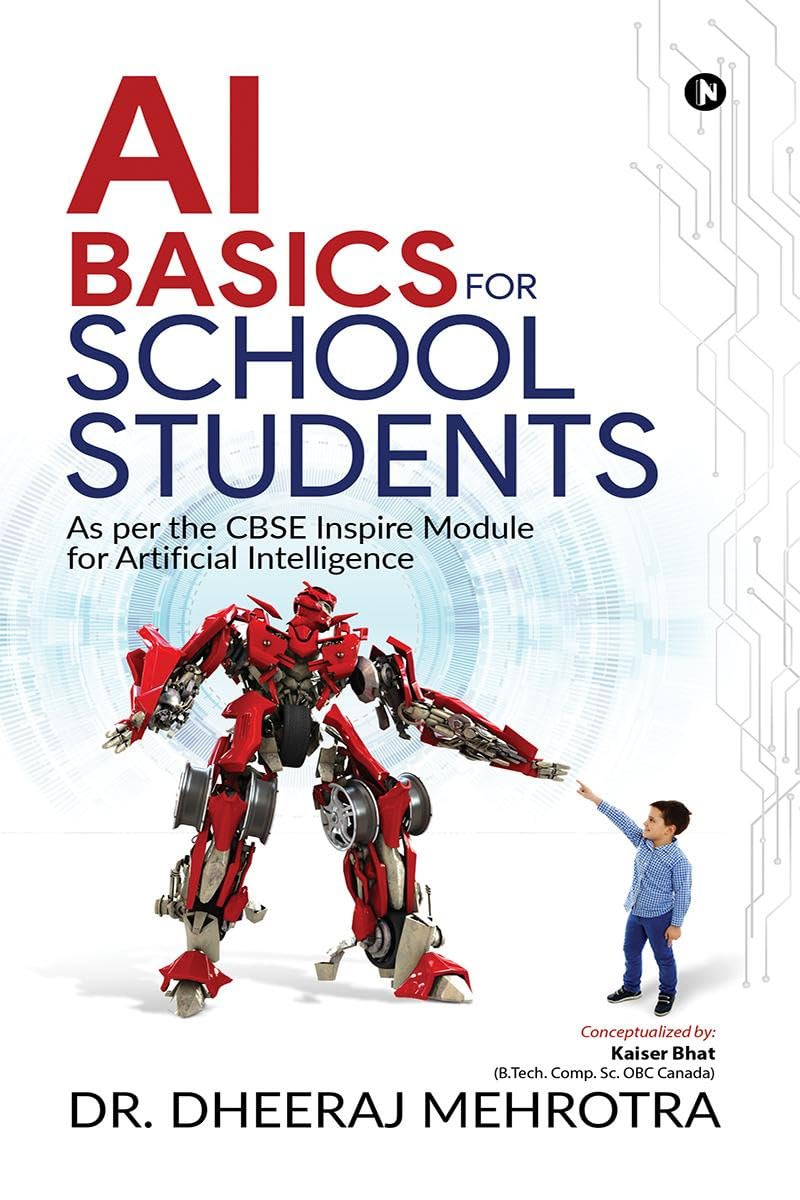 Buy AI BASICS FOR SCHOOL STUDENTS : As per the CBSE Inspire Module for ...