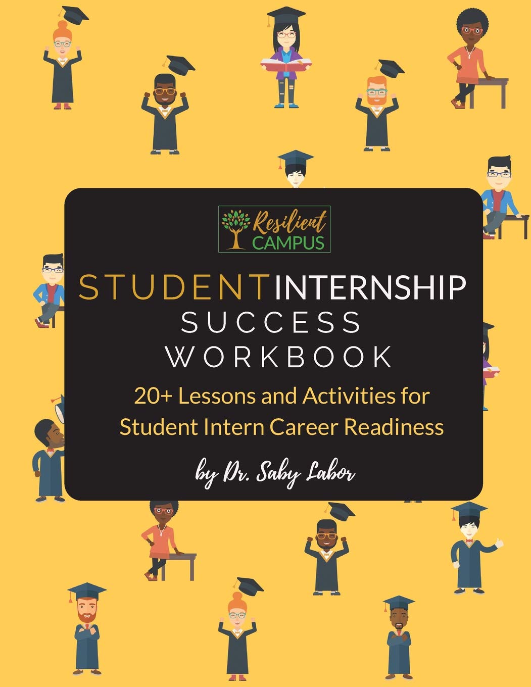 Student Internship Success Workbook: 20+ Lessons and Activities for ...