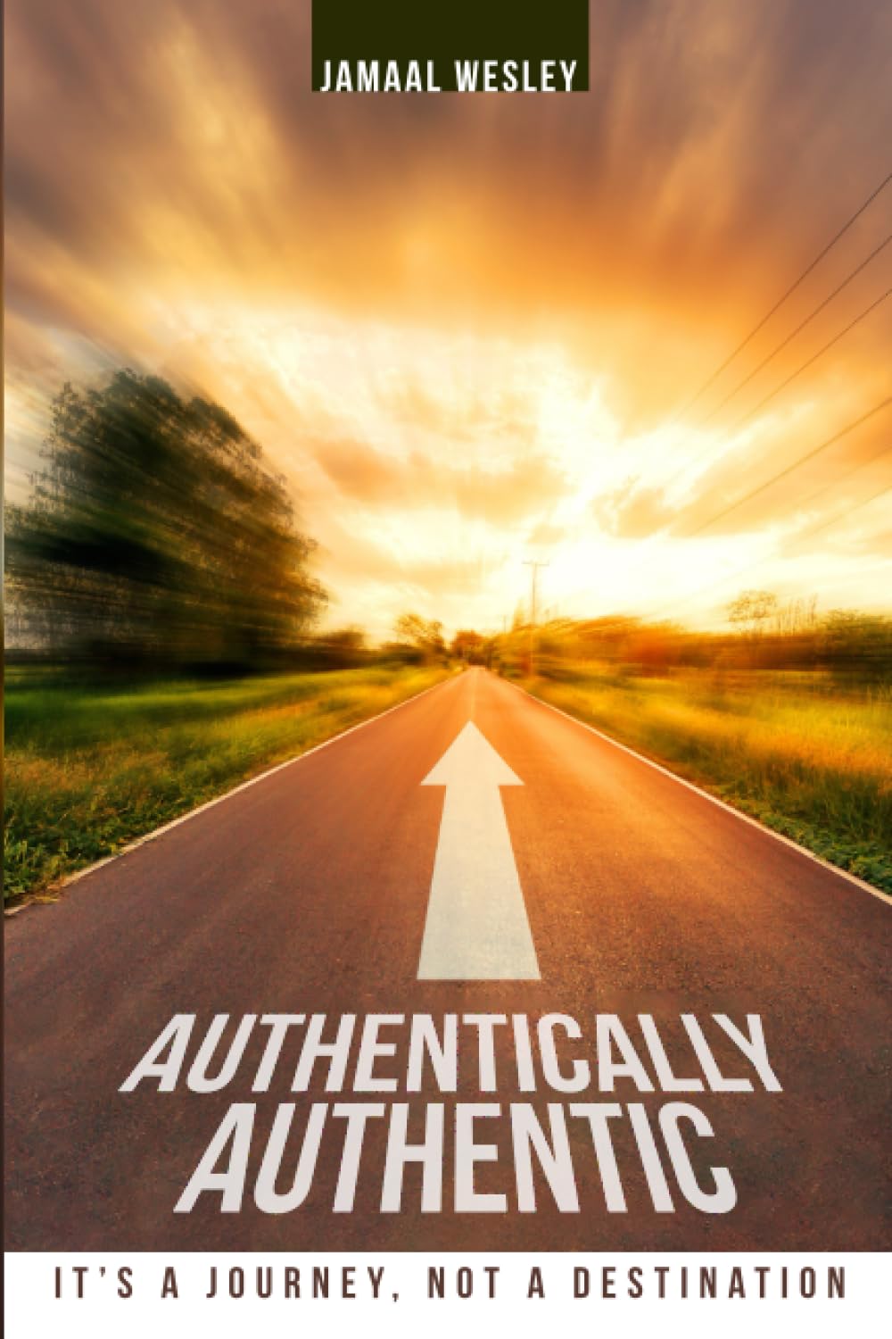 Authentically Authentic: It’s a Journey, Not a Destination: Wesley ...