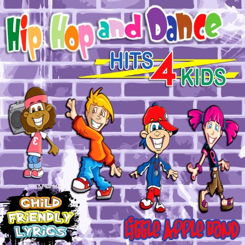 Play Hip Hop and Dance - Hits 4 Kids by Little Apple Band on Amazon Music