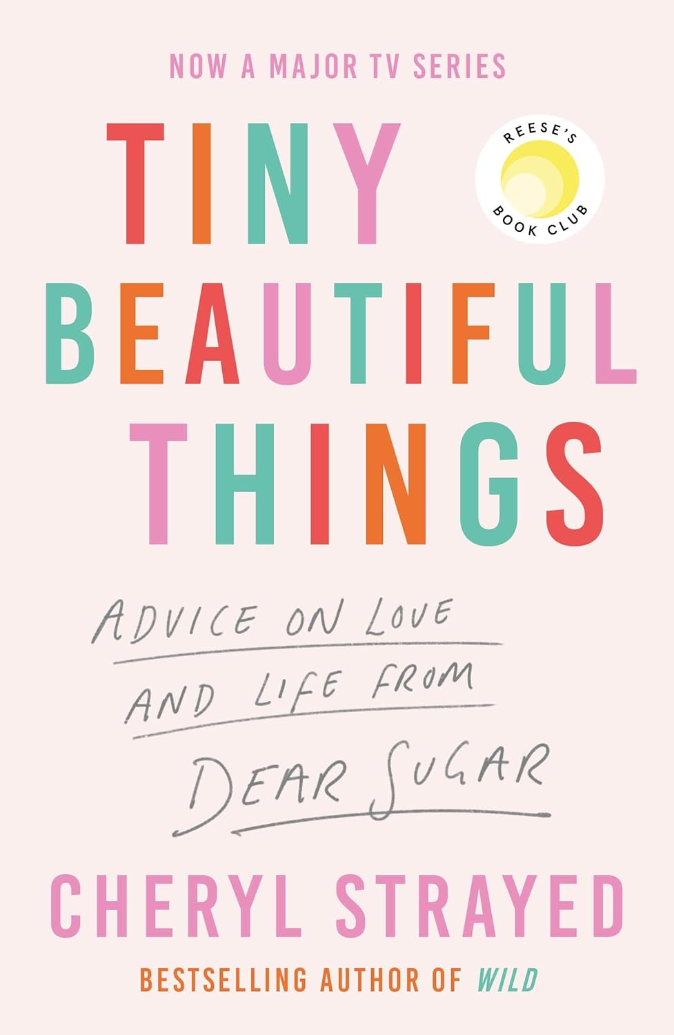 Tiny Beautiful Things: A Reese Witherspoon Book Club Pick soon to be a major series on Disney+ ...