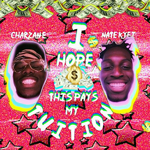 Spiele I Hope This Pays My Tuition von Charzan E & Nate Kyei auf Amazon ...