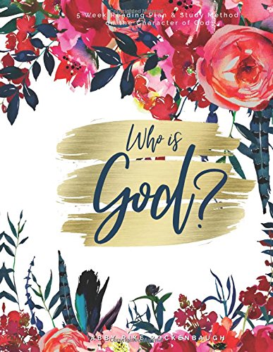 Who Is God?: Rockenbaugh, Abby Rike: 9781721816682: Amazon.com: Books